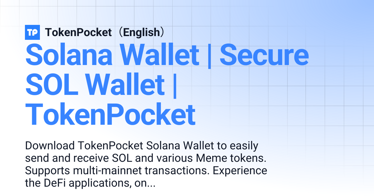 Solana Wallet | Secure SOL Wallet | TokenPocket | TokenPocket（English）